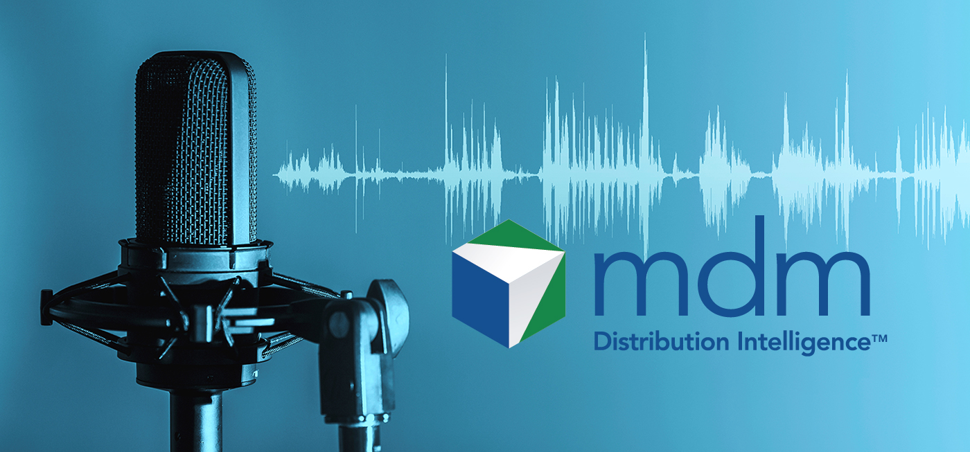 MDM’s Most Popular Podcast Content from 2022 - Modern Distribution Management