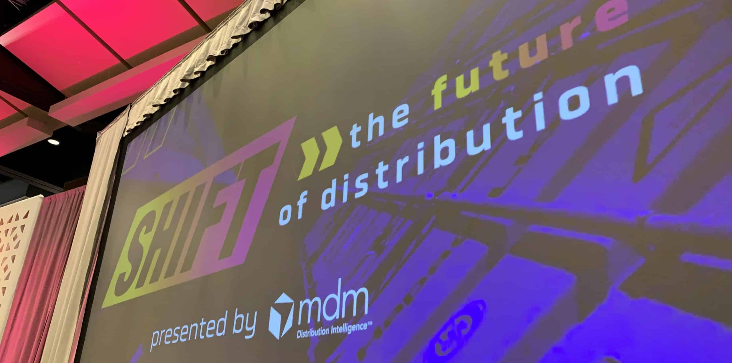 What Distributor Attendees Gained from MDM’s SHIFT Conference - Modern ...