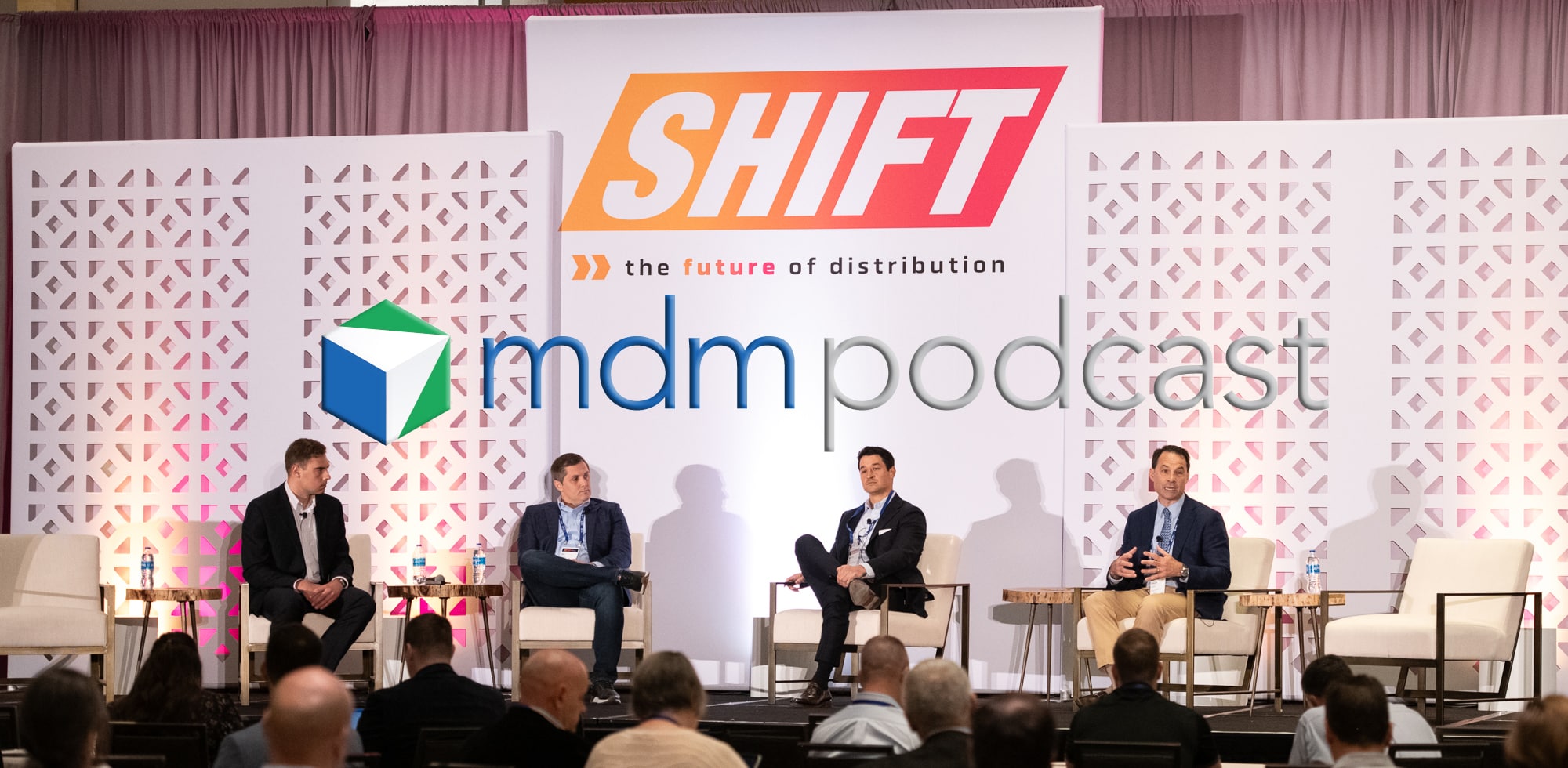 MDM Podcast: Everything to Know about SHIFT 2024 - Modern Distribution Management