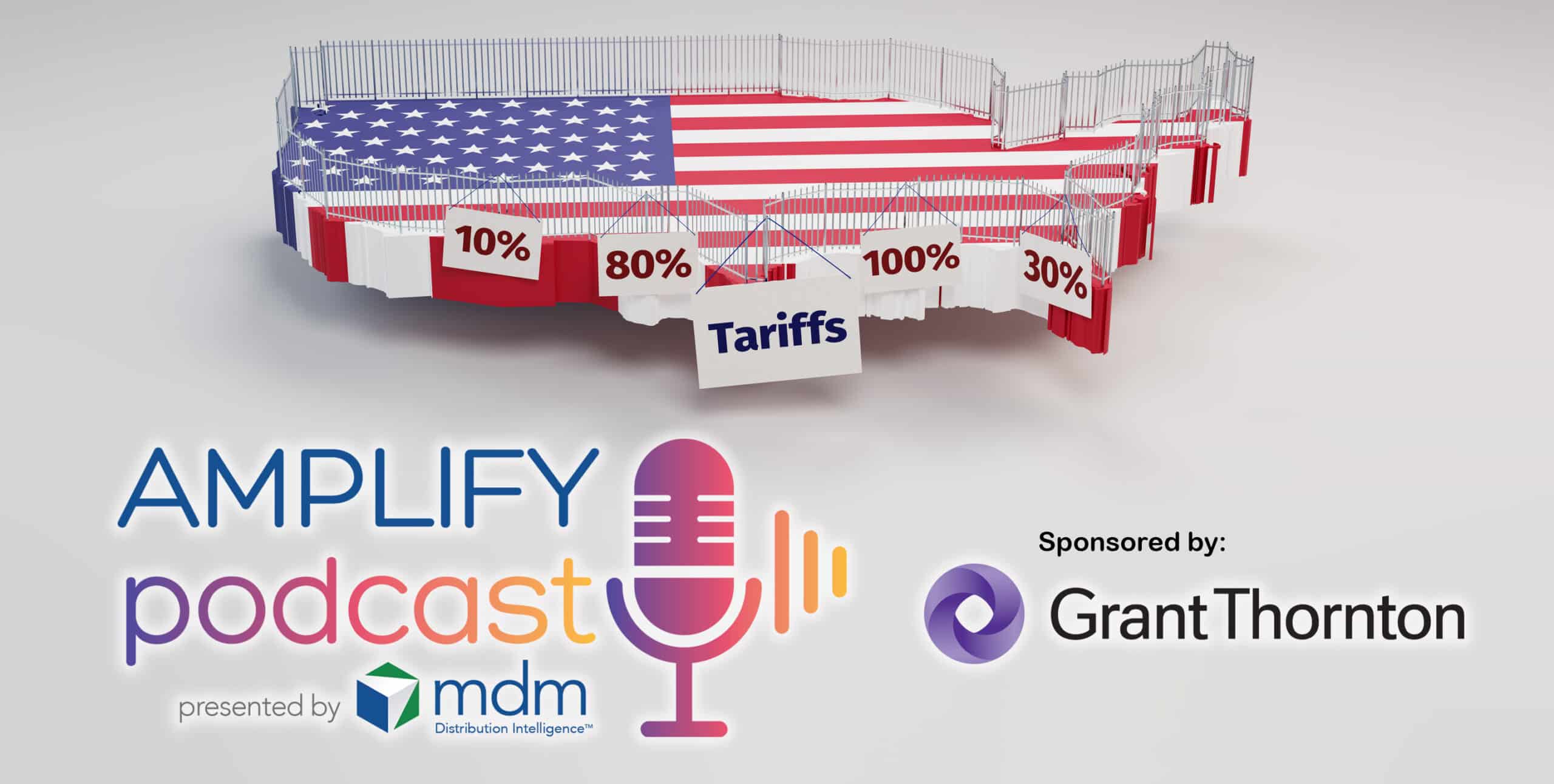MDM Amplify Podcast: How to Navigate the Tariff Paradigm - Modern ...