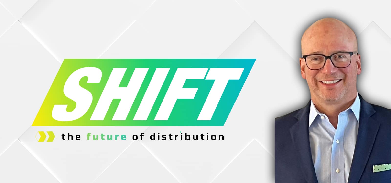 SHIFT Speaker Spotlight: Scott Sinning - Modern Distribution Management