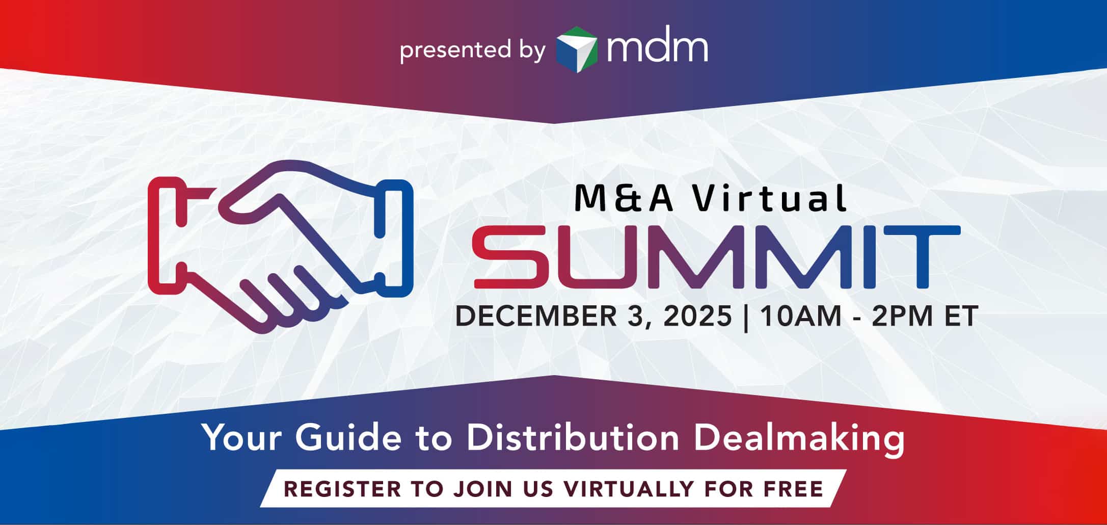 MDM’s 2025 M&A Summit: Charting the Next Chapter for Distribution ...
