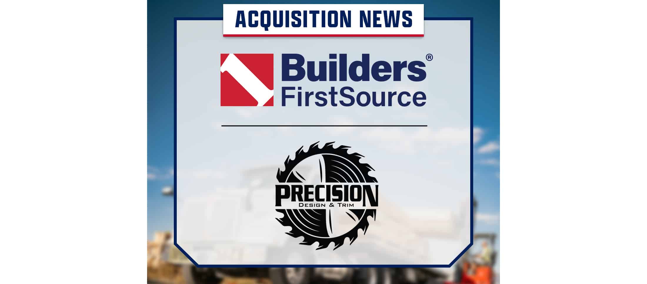 Builders FirstSource Acquires Construction Finishing Installer in Boise ...