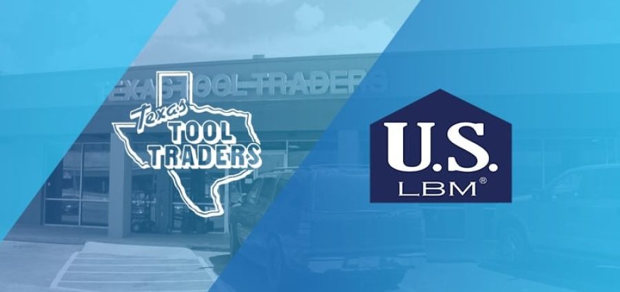 US LBM Acquires Texas Tool Traders - Modern Distribution Management