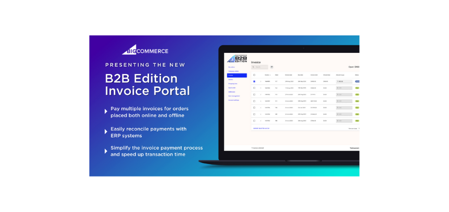 BigCommerce Launches New B2B Edition Invoice Portal - Modern Distribution Management
